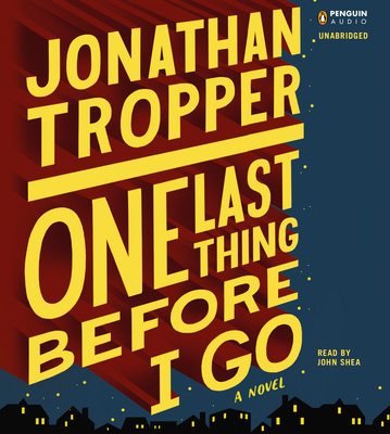 Review – Audiobook: One Last Thing Before I Go by Jonathan Tropper ...